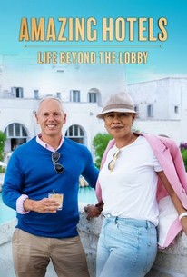 Amazing Hotels: Life Beyond the Lobby - Rotten Tomatoes
