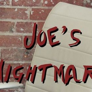 Joe's Nightmare - Rotten Tomatoes