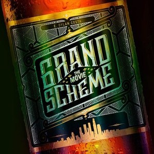 Grand Scheme - Rotten Tomatoes