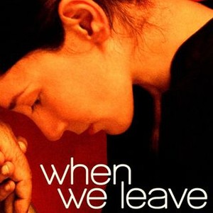 When We Leave - Rotten Tomatoes