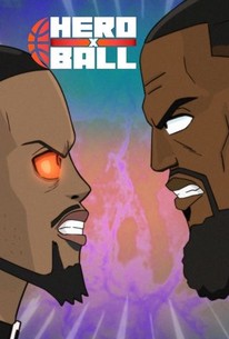 Hero Ball: Season 1 | Rotten Tomatoes