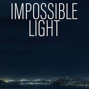 Impossible Light - Rotten Tomatoes