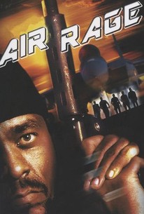 Air Rage | Rotten Tomatoes