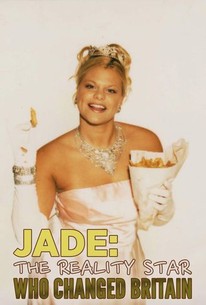 Jade: The Reality Star Who Changed Britain | Rotten Tomatoes