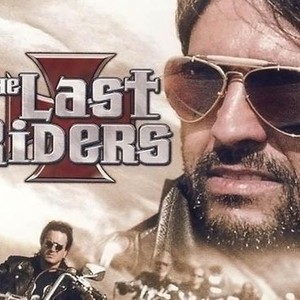 The Last Riders - Rotten Tomatoes
