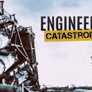 Engineering Catastrophes - Rotten Tomatoes