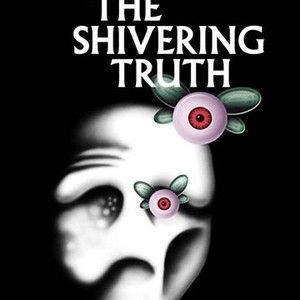 The Shivering Truth - Rotten Tomatoes