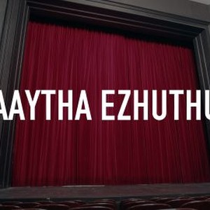 Aaytha Ezhuthu (2004) - Rotten Tomatoes