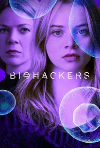 Biohackers: Season 1 | Rotten Tomatoes