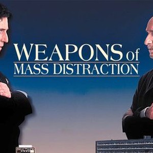 Weapons of Mass Distraction - Rotten Tomatoes
