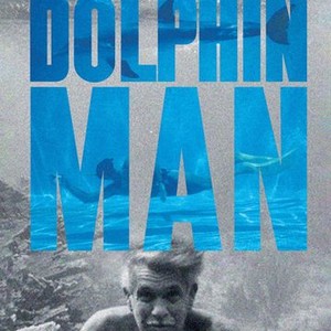 Dolphin Man - Rotten Tomatoes
