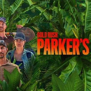 Gold Rush: Parker's Trail - Rotten Tomatoes
