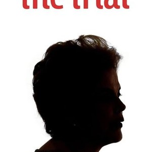 The Trial - Rotten Tomatoes