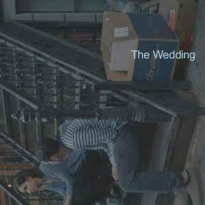 The Wedding - Rotten Tomatoes