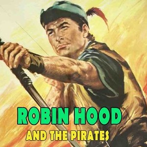 Robin Hood and the Pirates - Rotten Tomatoes
