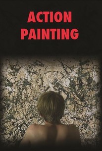 Action Painting | Rotten Tomatoes