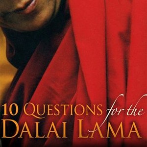 10 Questions for the Dalai Lama - Rotten Tomatoes