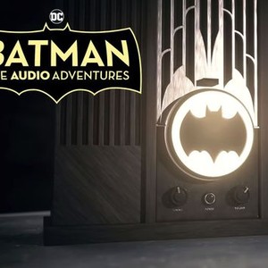 Batman: The Audio Adventures - Rotten Tomatoes