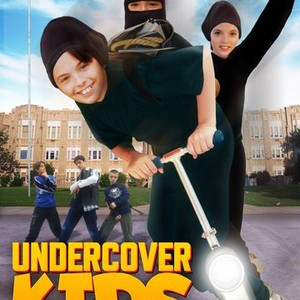 Undercover Kids - Rotten Tomatoes
