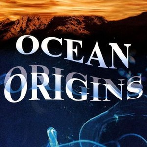 Ocean Origins - Rotten Tomatoes