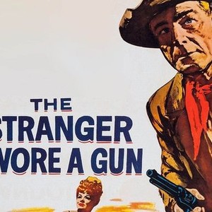 The Stranger Wore a Gun - Rotten Tomatoes