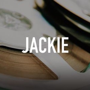 Jackie (2010) - Rotten Tomatoes