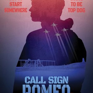 Call Sign Romeo - Rotten Tomatoes