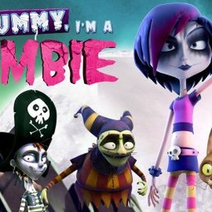 Mummy, I'm a Zombie - Rotten Tomatoes