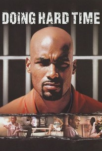 Doing Hard Time | Rotten Tomatoes