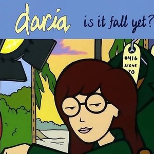 Daria: Is It Fall Yet? - Rotten Tomatoes