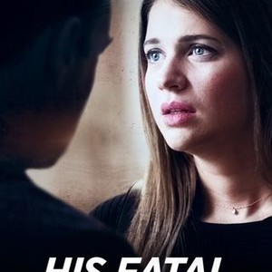 His Fatal Fixation - Rotten Tomatoes