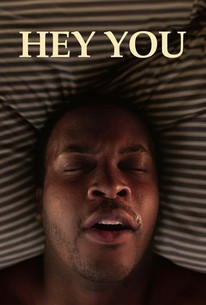 Hey You (2019) | Rotten Tomatoes