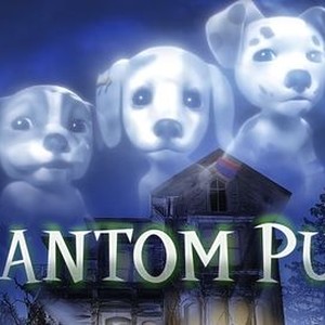 Phantom Pups - Rotten Tomatoes