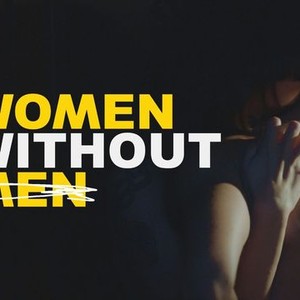 Women Without Men - Rotten Tomatoes