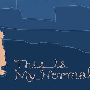 This is My Normal - Rotten Tomatoes