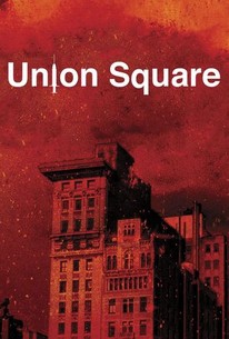 Union Square | Rotten Tomatoes