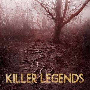Killer Legends - Rotten Tomatoes
