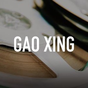 Gao Xing - Rotten Tomatoes