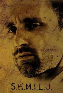 S.H.M.I.L.U. | Rotten Tomatoes