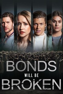 Bonds Will Be Broken | Rotten Tomatoes