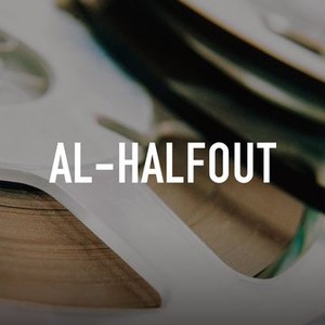 Al-halfout - Rotten Tomatoes