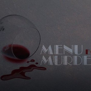 Menu for Murder - Rotten Tomatoes