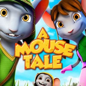 A Mouse Tale - Rotten Tomatoes