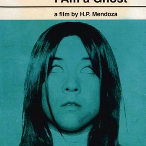 I Am a Ghost - Rotten Tomatoes