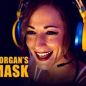 Morgan's Mask - Rotten Tomatoes