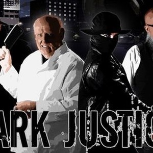 Dark Justice - Rotten Tomatoes