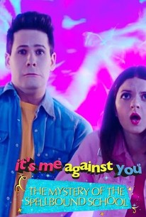 It's Me Against You: The Mystery of the Spellbound School - Movie ...