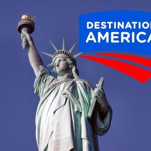 Destination America - Rotten Tomatoes