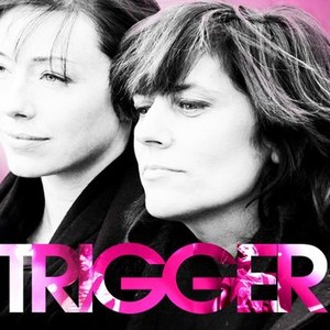 Trigger - Rotten Tomatoes