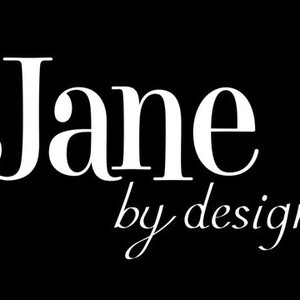 Jane by Design - Rotten Tomatoes